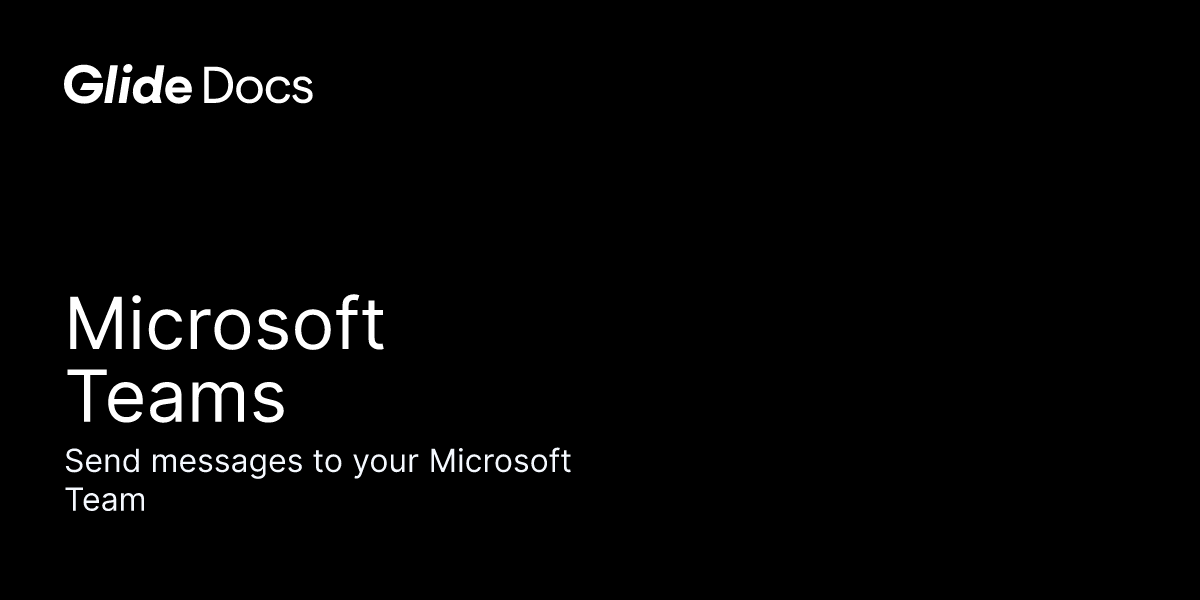 Microsoft Teams | Glide Docs